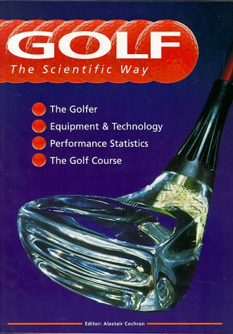 Golf: the Scientific Way: The Scientific Way: Amazon.co.uk: COCHRAN ...