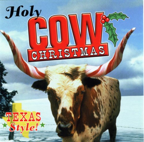 Various Artists - Holy Cow Christmas: Texas Style! - Amazon.com Music