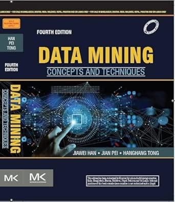 DATA MINING CONCEPTS AND TECHNIQUES 4TH EDITION: Han, Jiawei ...