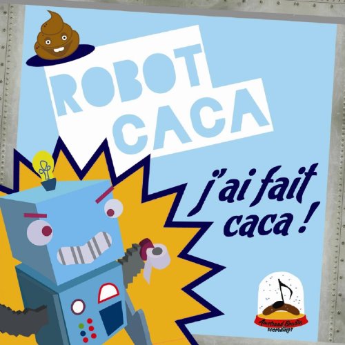 Play J'ai fait caca by Robot Caca on Amazon Music