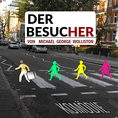Der Besucher [The Visitor] (Audio Download): Michael George Wolliston ...