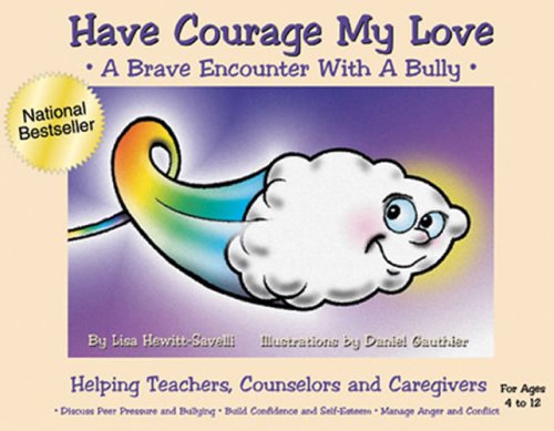 Have Courage My Love: A Brave Encounter With a Bully: Lisa Hewitt ...