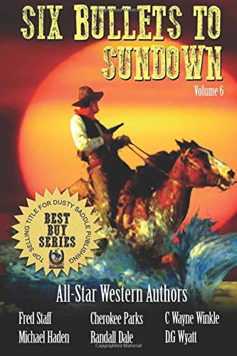 Six Bullets To Sundown: A Western Collection: Volume 6: Amazon.co.uk ...