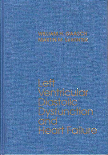 Left Ventricular Diastolic Dysfunction and Heart Failure: Gaasch ...