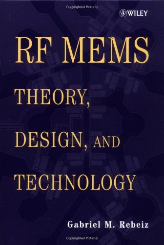RF MEMS: Theory, Design, and Technology eBook : Rebeiz, Gabriel M ...
