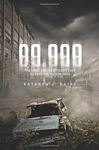 99.999: Kathryn J. Baird: 9781629946108: Amazon.com: Books