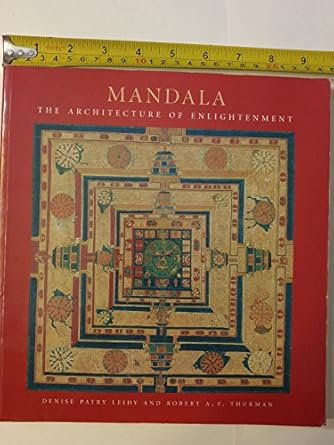 Mandala: the Architecture of Enlightenment: Leidy, Denise Patry ...