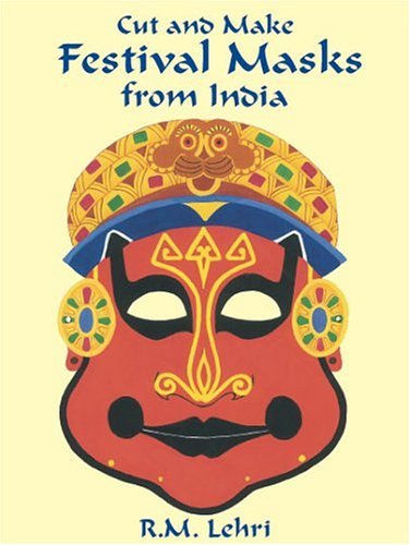 Cut & Make Festival Masks from India: 6 Full-Color Designs (Dover ...