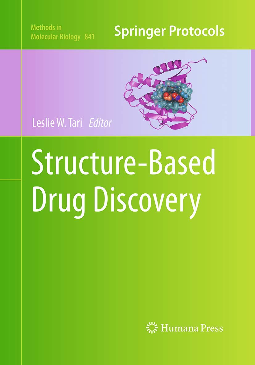 Structure-Based Drug Discovery (Methods in Molecular Biology, 841 ...