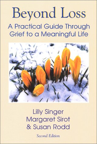 Beyond Loss: A Practical Guide Through Grief to a Meaningful Life ...