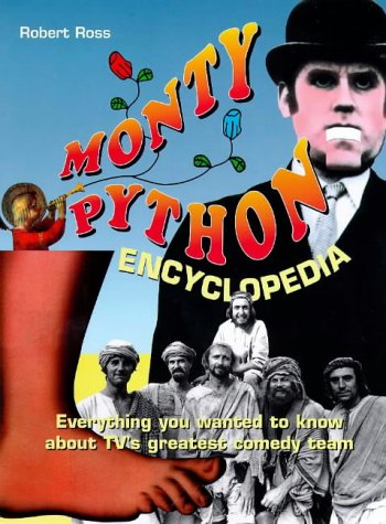 The Monty Python Encyclopedia: Ross, Robert: 9780713482799: Amazon.com ...