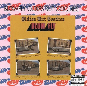 Blowfly - Oldies But Goodies - Amazon.com Music