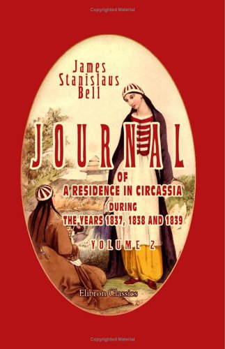Amazon.com: Journal of a Residence in Circassia during the Years 1837 ...