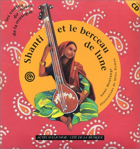 Amazon.fr - Shanti et le Berceau de lune - Montange, Anne, Hyman, Miles ...