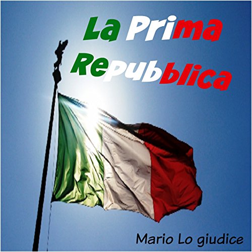 Play La prima Repubblica by Mario Lo Giudice on Amazon Music
