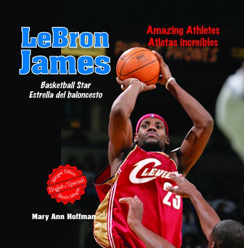 Lebron James: Basketball Star - Estrella del Baloncesto (Amazing ...