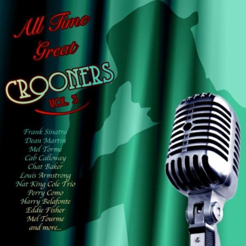 Amazon MusicでVARIOUS ARTISTSのAll Time Great Crooners Vol 3を再生する
