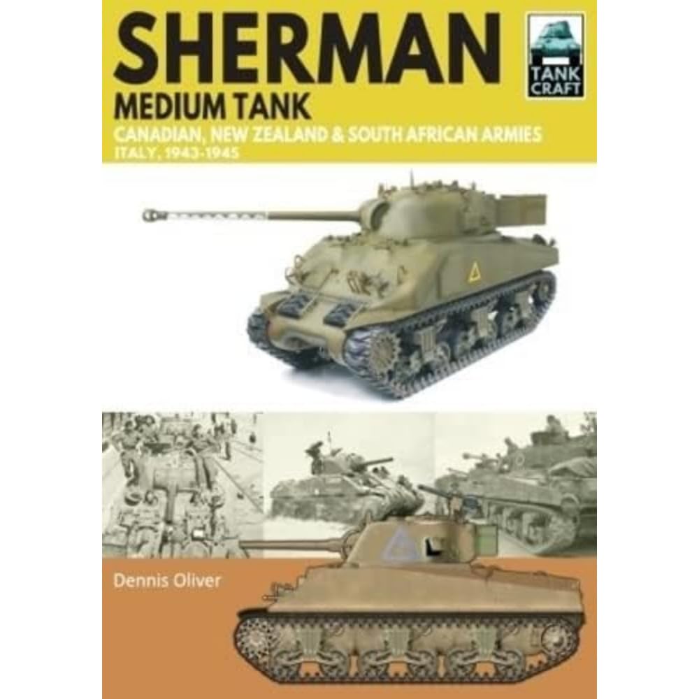 Sherman Tank Canadian, New Zealand and South African Armies: Italy ...