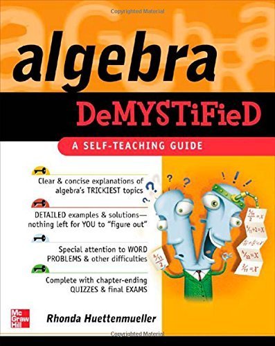 Algebra Demystified : A Self Teaching Guide (Demystified ...