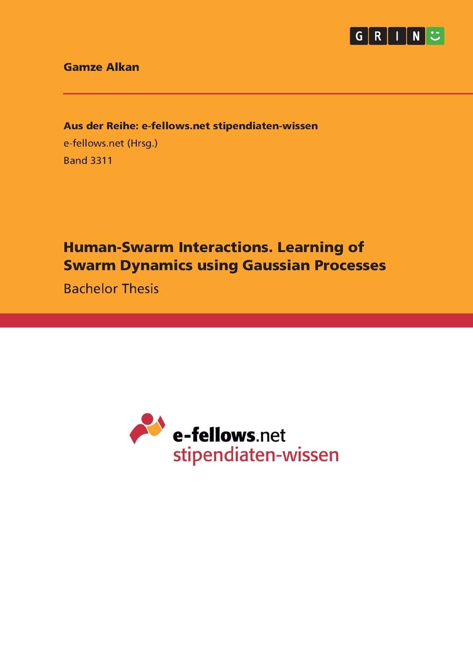 Buy Human-Swarm Interactions. Learning of Swarm Dynamics using Gaussian ...
