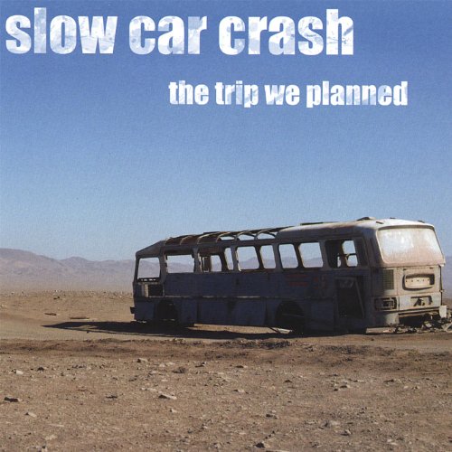 Amazon.co.jp: The Trip We Planned : Slow Car Crash: デジタルミュージック