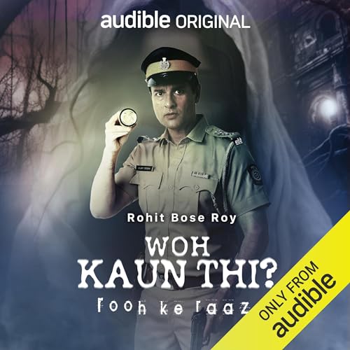 Woh Kaun Thi?: Rooh Ke Raaz : Atul Kumar Sharma, Pratteek Pakhare, Rohit Bose Roy, Suhas Bansod ...