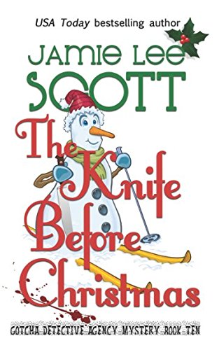 The Knife Before Christmas: A Gotcha Detective Agency Mystery: Scott ...