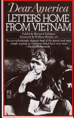 DEAR AMERICA: LETTERS HOME FROM VIETNAM: Edelman, Bernard ...