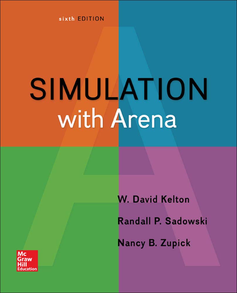 Simulation with Arena: Kelton, W. David, Sadowski, Randall P., Zupick ...