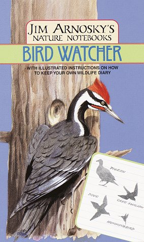 Bird Watcher (Jim Arnosky's Nature Notebooks): Arnosky, Jim ...