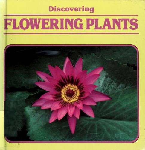 Discovering Flowering Plants (Discovering Nature): Jennifer Coldrey ...