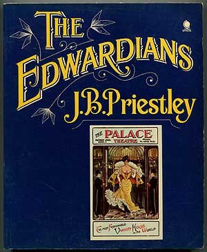 The Edwardians. : Priestley, J.B.: Amazon.co.uk: Books