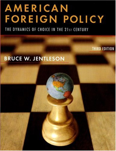 Amazon.com: American Foreign Policy: The Dynamics of Choice in the 21st ...