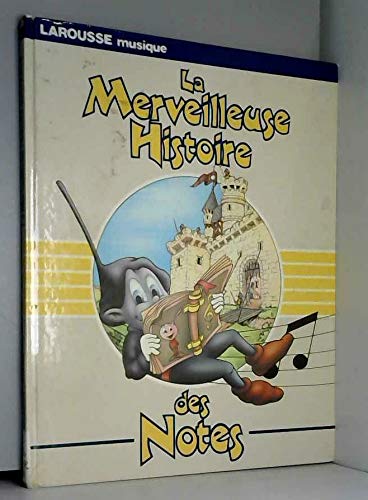 Amazon.com: La merveilleuse histoire des notes (Larousse Musique ...