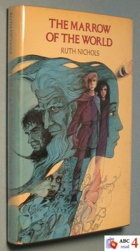 The Marrow of the World: Nichols, Ruth: 9780770509071: Amazon.com: Books