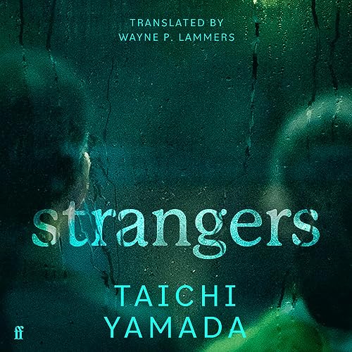 Strangers (Audio Download): Taichi Yamada, Geoff Sugiyama, Wayne P ...
