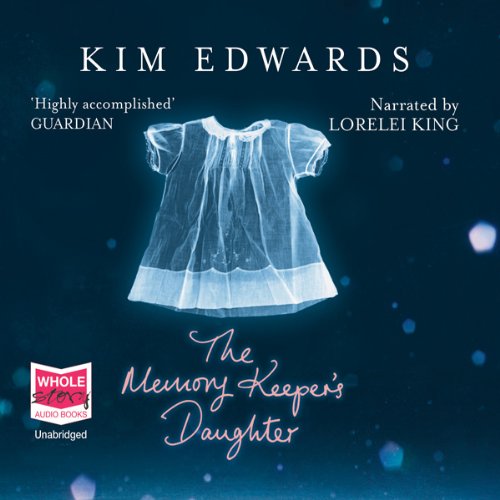 The Memory Keeper's Daughter (Audio Download): Kim Edwards, Lorelei ...