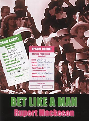 Bet Like a Man : Mackeson, Rupert, Guttery, Joss: Amazon.in: Books