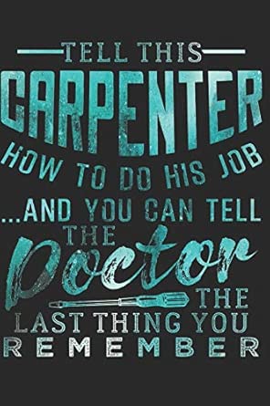 CARPENTER: Carpenter Notebook the perfect gift idea for carpenters or ...
