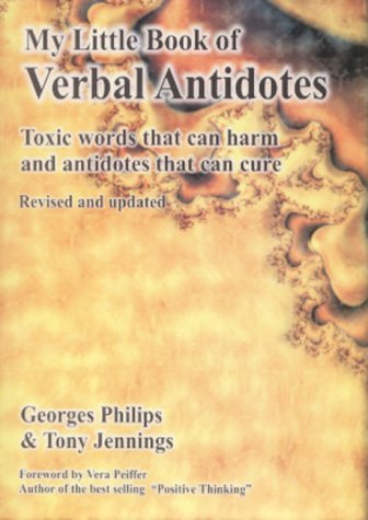 My Little Book of Verbal Antidotes: Toxic words that harm and antidotes ...