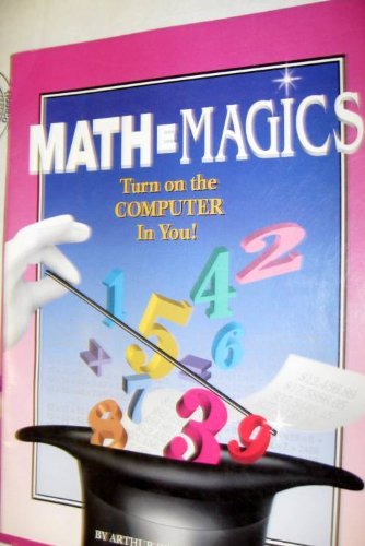 Mathemagics: Turn on the Computer in You!: Arthur benjamin PH.D ...