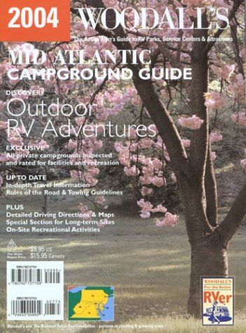 Woodall's Mid-Atlantic Campground Guide, 2004: Woodall's Publications ...