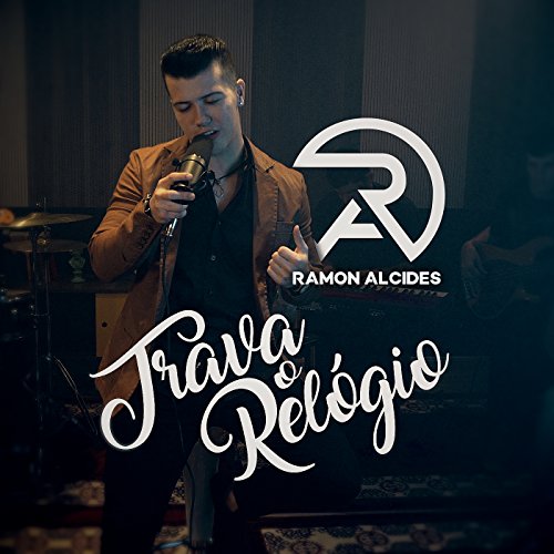 Play Trava o Relógio by Ramon Alcides on Amazon Music