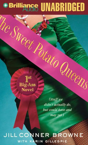 The Sweet Potato Queens' First Big-Ass Novel: Stuff We Didn't Actually ...