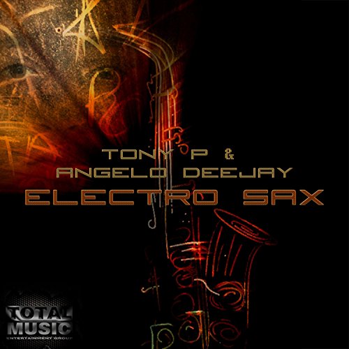 Écouter Electro Sax de Tony P & Angelo Deejay sur Amazon Music