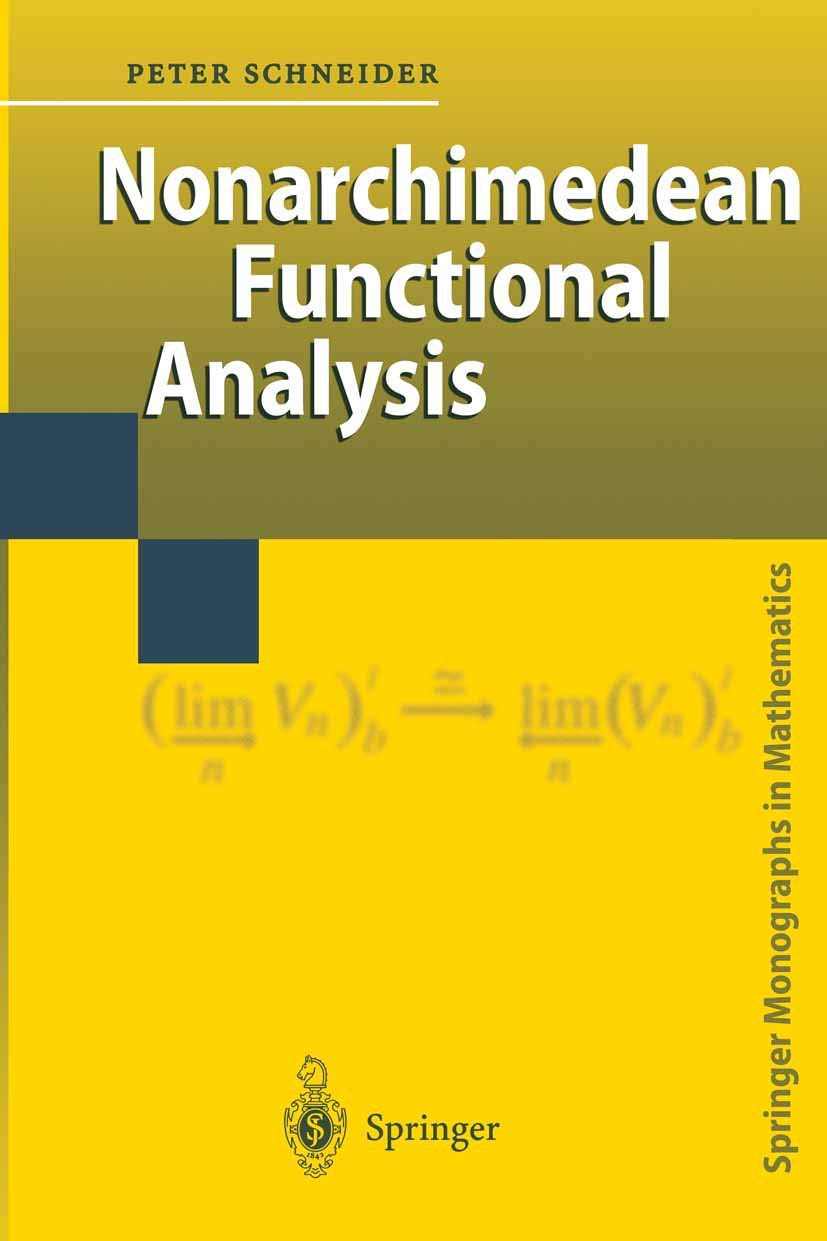 Nonarchimedean Functional Analysis (Springer Monographs in Mathematics ...