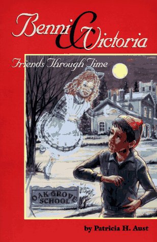 Benni & Victoria: Friends Through Time: Aust, Patricia H., Sprouse ...