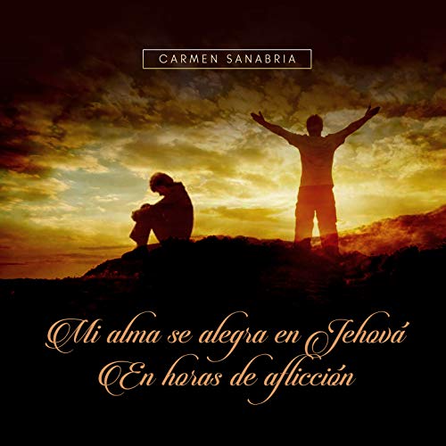 Cristo Viene song by Carmen Sanabria from Mi Alma Se Alegra en Jehová y ...