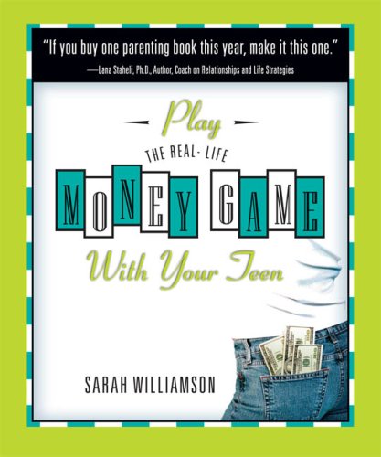 Play The Real-Life Money Game With Your Teen: Sarah Williamson ...