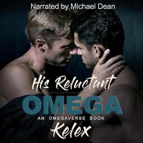 Amazon.com: His Reluctant Omega: An MPREG Omegaverse Book (Omega Quadrant 2) (Audible Audio ...